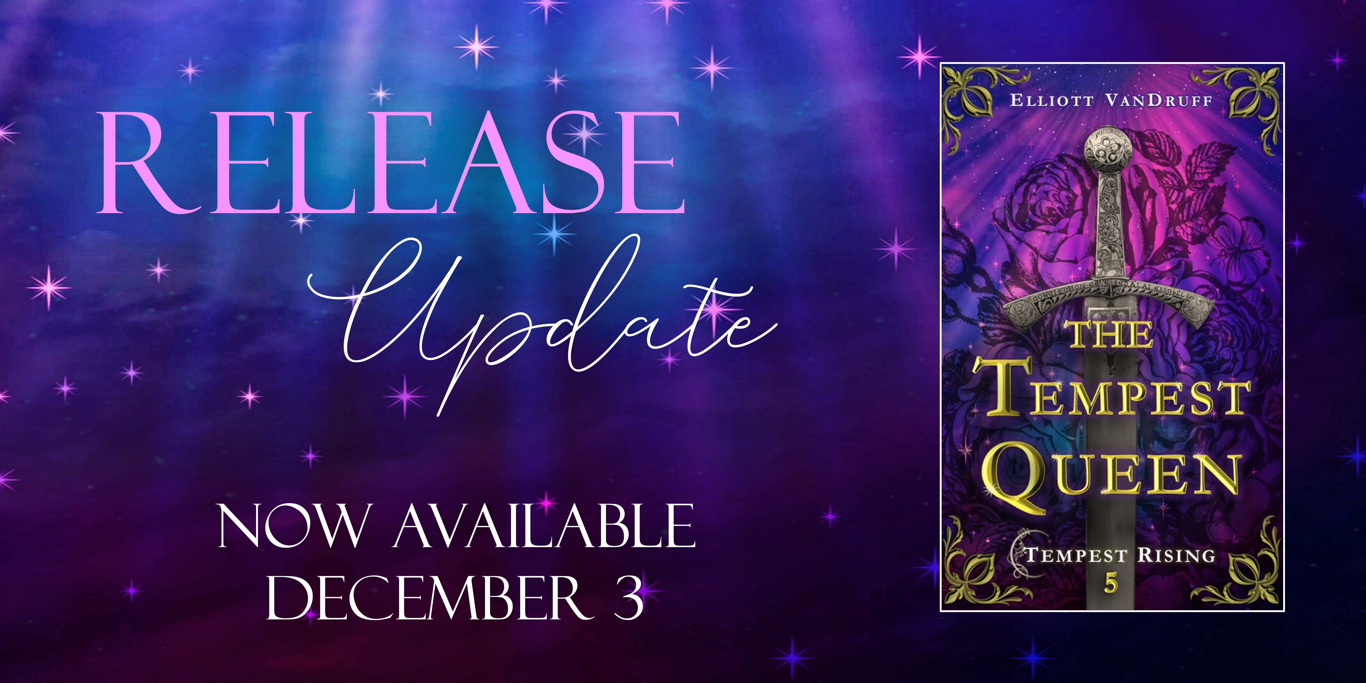 A Special Update on “The Tempest Queen” Release Date | Elliott VanDruff